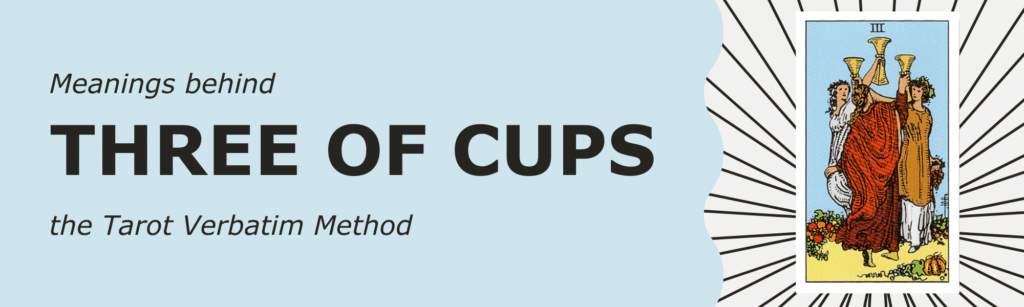 Three of Cups - An In-Depth Card Meaning of this Tarot Card.